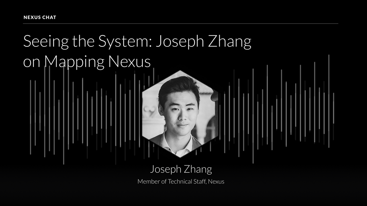 Seeing the System: Joseph Zhang on Mapping Nexus